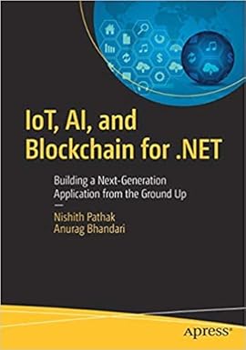 IoT, AI, and Blockchain for .NET: Building a Next-Generation ...