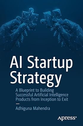 AI Startup Strategy: A Blueprint to Building Successful Artificial ...
