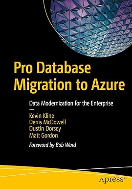 Pro Database Migration to Azure: Data Modernization for the Enterprise ...