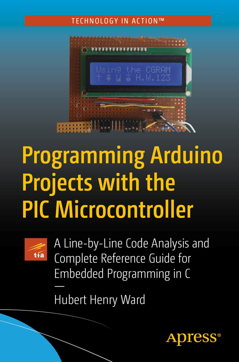 Programming Arduino Projects With The Pic Microcontroller Cabh