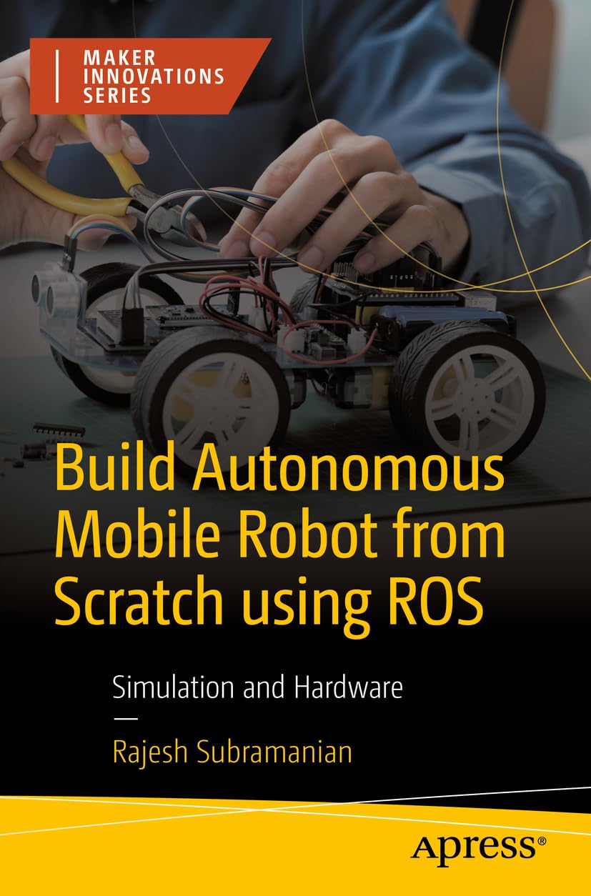 Build Autonomous Mobile Robot from Scratch using ROS - CABH - Caitanya Book House